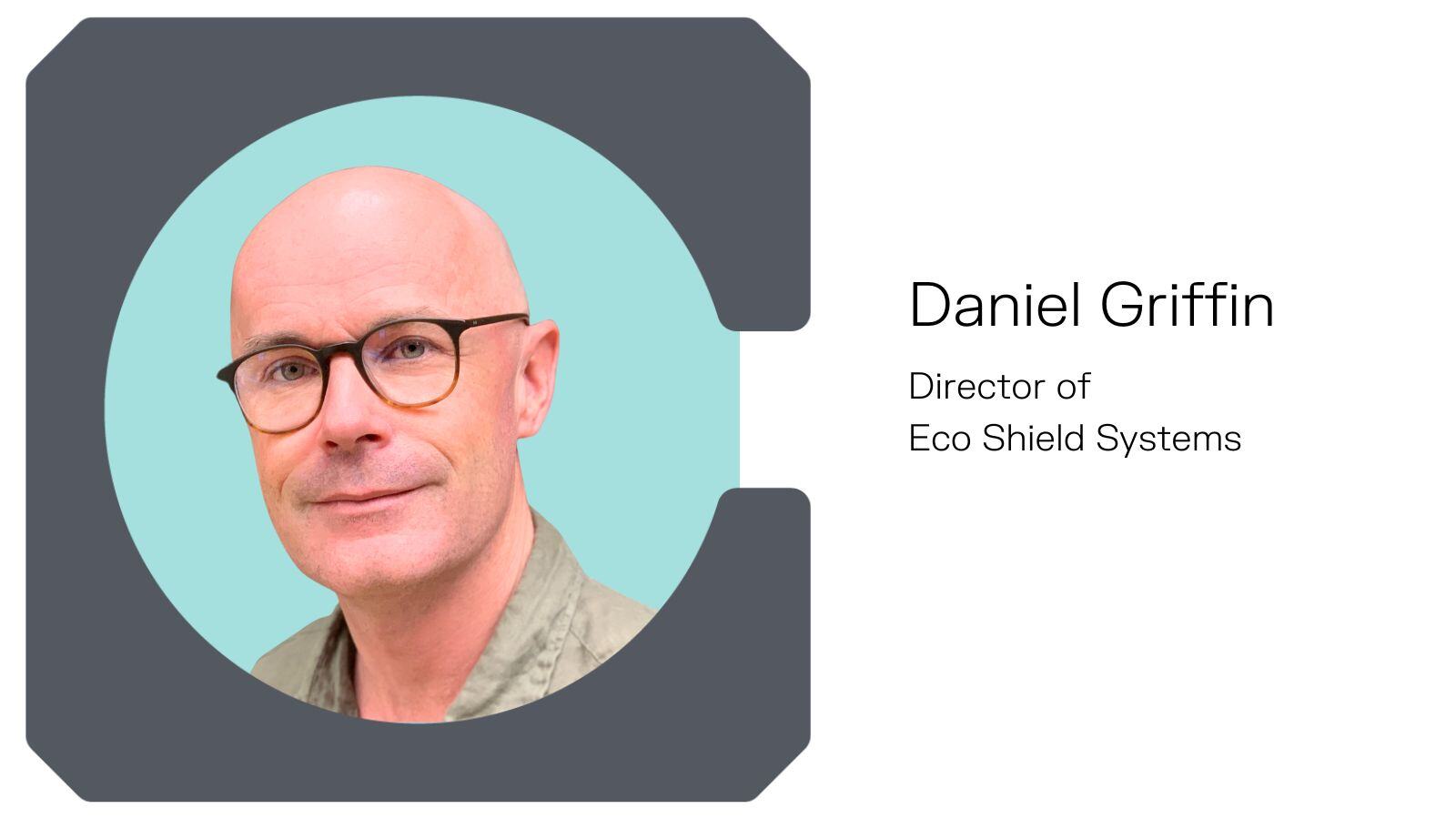 Cicada Spotlight: Daniel Griffin from Eco Shield Systems